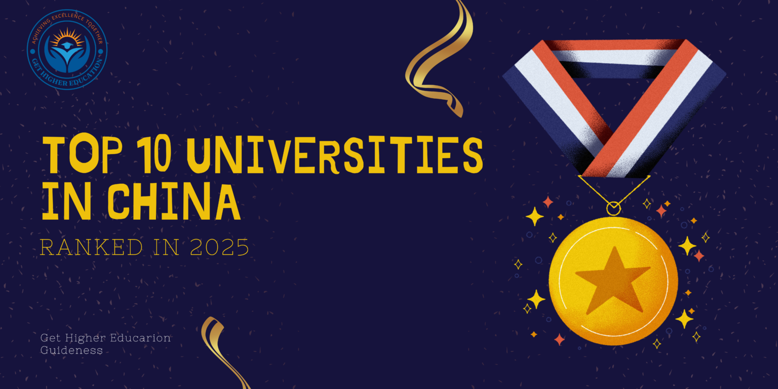 Top 10 Universities in China: A Complete Guide for 2025 - GET Higher ...